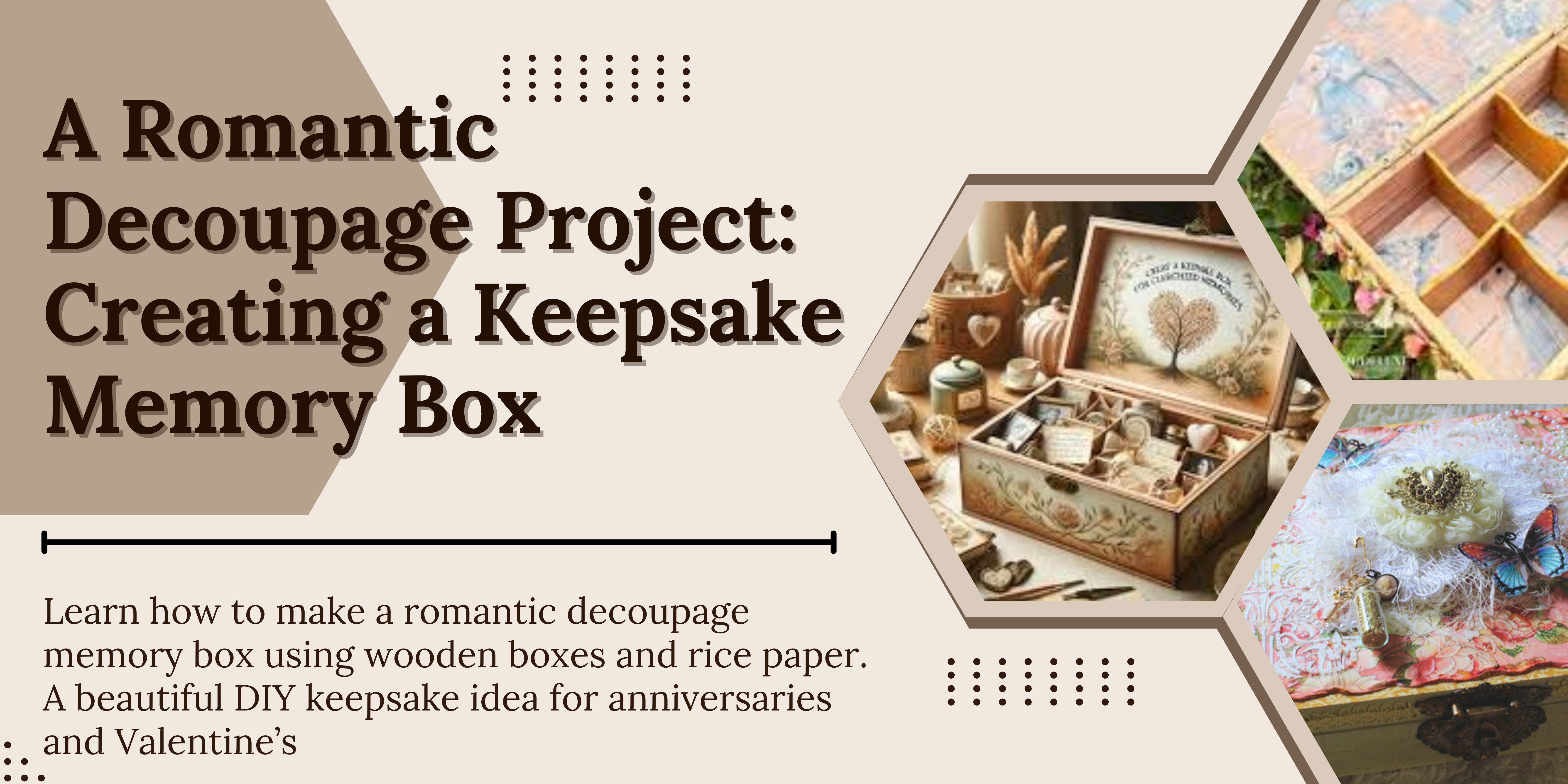 A Romantic Decoupage Project: Creating a Keepsake Memory Box – Vflex
