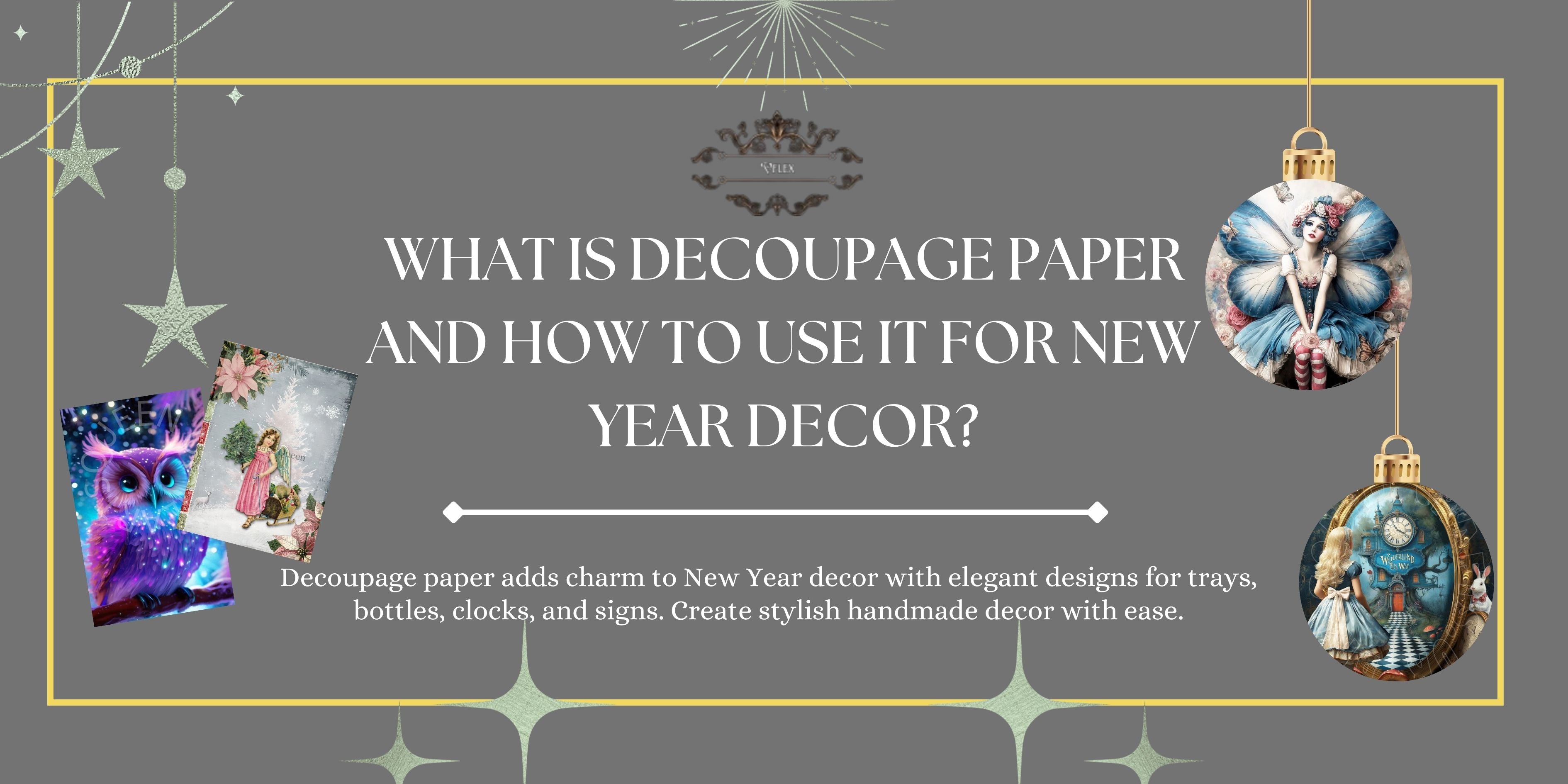 What Is Decoupage Paper and How to Use It For New Year Decor? – Vflex